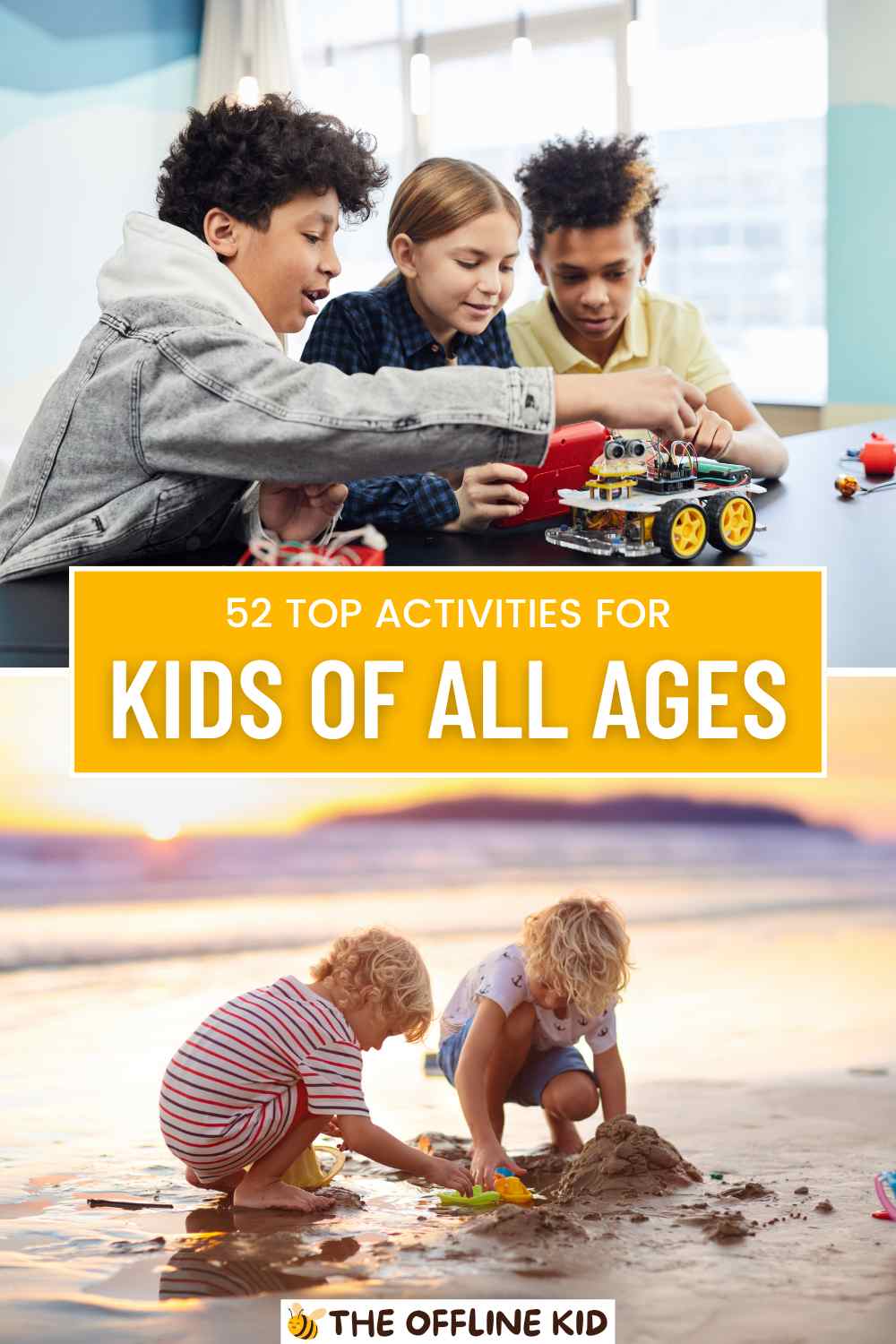52 Ultimate Activities to Keep Kids of All Ages Engaged